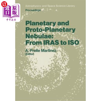 海外直订Planetary and Proto-Planetary Nebulae: From Iras to ISO: Proceedings of the Fras 行星状和原行星状星云：从IR
