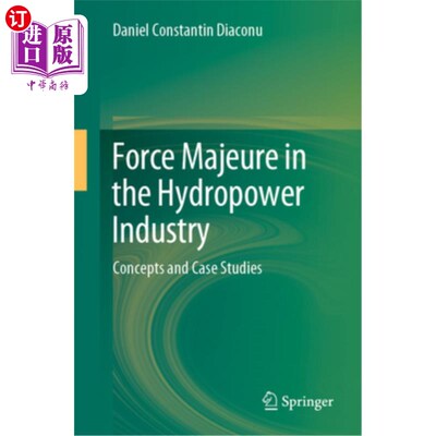 海外直订Force Majeure in the Hydropower Industry: Concepts and Case Studies 水力发电行业中的不可抗力:概念与案例研究