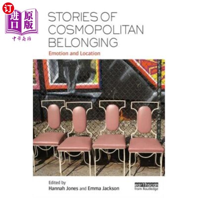 海外直订Stories of Cosmopolitan Belonging: Emotion and Location 世界主义归属感的故事:情感和位置