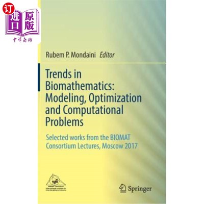 海外直订Trends in Biomathematics: Modeling, Optimization and Computational Problems: Sel