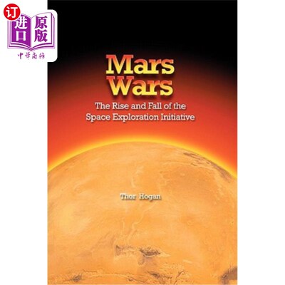 海外直订Mars Wars: The Rise and Fall of the Space Exploration Initiative 火星战争：太空探索计划的兴衰