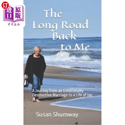 海外直订The Long Road Back to Me: A Journey from an Emotionally Destructive Marriage to  回到我身边的漫长之路:从情