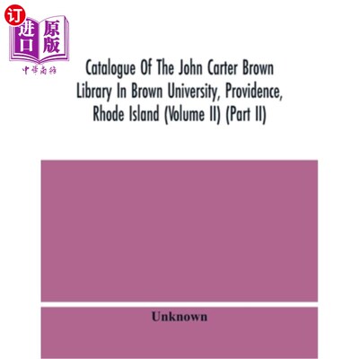 海外直订Catalogue Of The John Carter Brown Library In Brown University, Providence, Rhod 罗得岛州普罗维登斯布朗大学