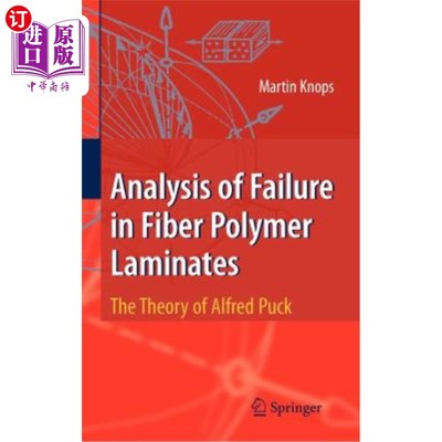 海外直订Analysis of Failure in Fiber Polymer Laminates: The Theory of Alfred Puck 纤维聚合物层压板失效分析：阿尔弗