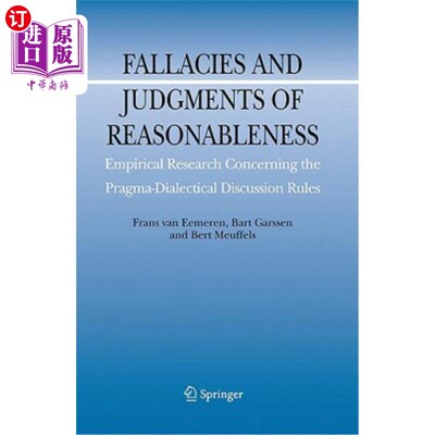 海外直订Fallacies and Judgments of Reasonableness: Empirical Research Concerning the Pra 谬误与合理性判断:语用辩证
