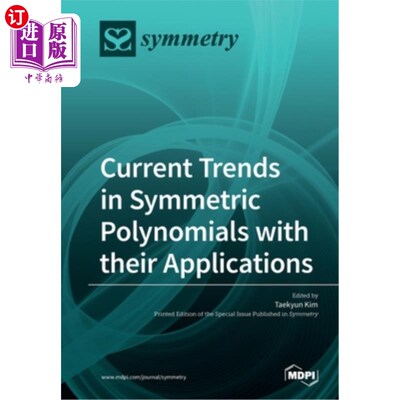 海外直订Current Trends in Symmetric Polynomials with their Applications 对称多项式的发展趋势及其应用