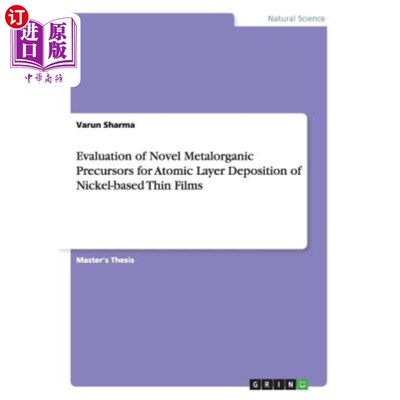 海外直订Evaluation of Novel Metalorganic Precursors for Atomic Layer Deposition of Nicke