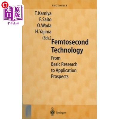 海外直订Femtosecond Technology: From Basic Research to Application Prospects 飞秒技术:从基础研究到应用前景