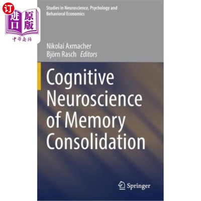 海外直订Cognitive Neuroscience of Memory Consolidation 记忆巩固的认知神经科学