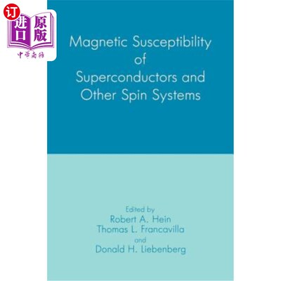 海外直订Magnetic Susceptibility of Superconductors and Other Spin Systems 超导体和其他自旋系统的磁化率