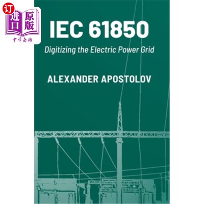 海外直订Iec 61850: Digitizing the Electric Power Grid Iec 61850：数字化电网