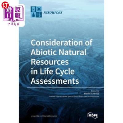 海外直订Consideration of Abiotic Natural Resources in Life Cycle Assessments 生命周期评价中对非生物自然资源的考虑