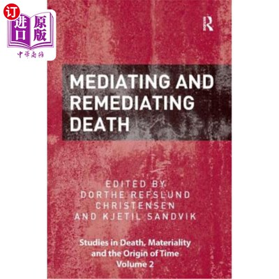 海外直订Mediating and Remediating Death 调解和补救死亡