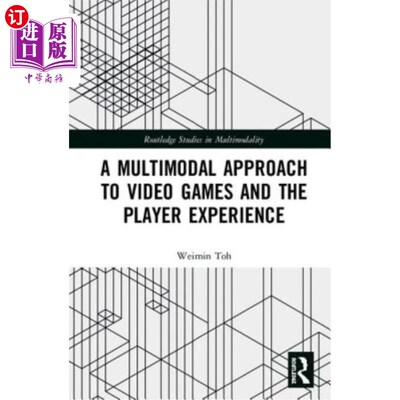 海外直订A Multimodal Approach to Video Games and the Player Experience 电子游戏和玩家体验的多模式方法