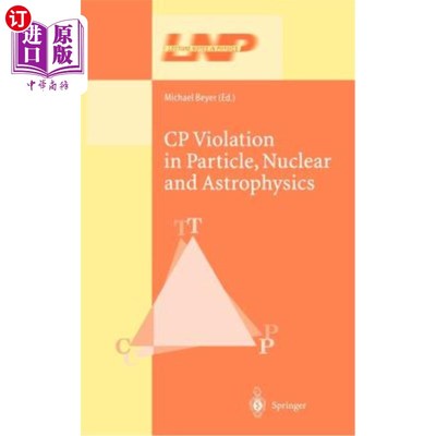 海外直订Cp Violation in Particle, Nuclear, and Astrophysics 粒子、原子核和天体物理学中的Cp违例