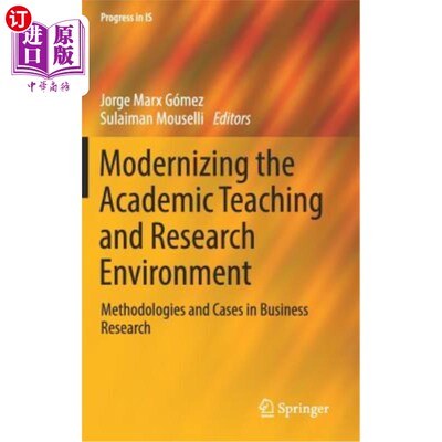 海外直订Modernizing the Academic Teaching and Research Environment: Methodologies and Ca 学术教学与研究环境的现代化
