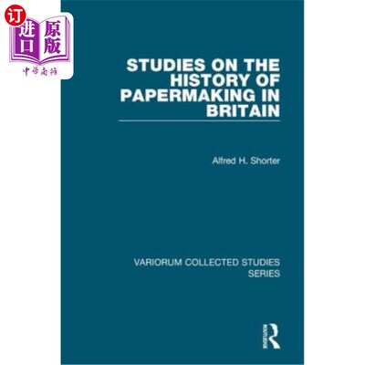 海外直订Studies on the History of Papermaking in Britain 英国造纸史研究
