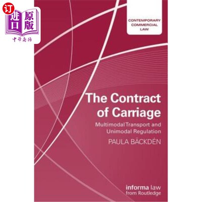 海外直订The Contract of Carriage: Multimodal Transport and Unimodal Regulation 运输合同:多式联运和单式管制