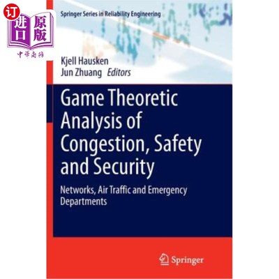 海外直订Game Theoretic Analysis of Congestion, Safety and Security: Networks, Air Traffi 拥堵、安全和保障的博弈分析