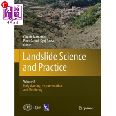 海外直订Landslide Science and Practice: Volume 2: Early Warning, Instrumentation and Mon 滑坡科学与实践：第2卷：早期预