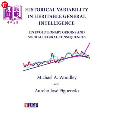 海外直订Historical Variability in Heritable General Intelligence: Its Evolutionary Origi 遗传一般智力的历史变异性: