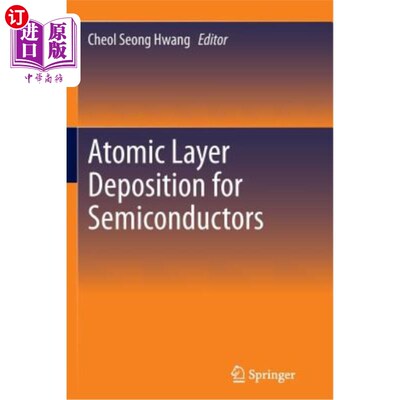Atomic Layer Deposition for Semiconductors 半导体的原子层沉积【中商原版】