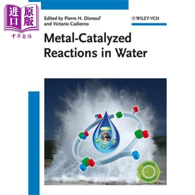 现货 Metal-Catalyzed Reactions in Water【中商原版】