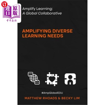 海外直订Amplify Learning: A Global Collective - Amplifying Diverse Learning Needs: A Glo 放大学习：一个全球集体-放
