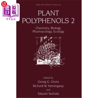 海外直订Plant Polyphenols 2: Chemistry, Biology, Pharmacology, Ecology 植物多酚2：化学、生物学、药理学、生态学