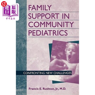 海外直订医药图书Family Support in Community Pediatrics: Confronting New Challenges 社区儿科的家庭支持：应对新挑战