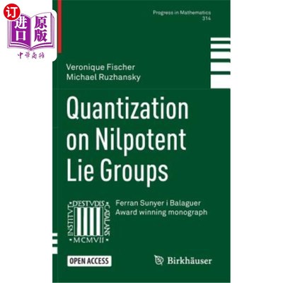 海外直订Quantization on Nilpotent Lie Groups 幂零李群的量子化