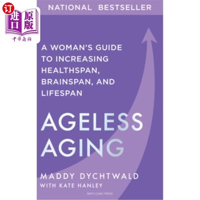 海外直订医药图书Ageless Aging: A Woman's Guide to Increasing Healthspan, Brainspan, and Lifespan 不老的衰老：增加健