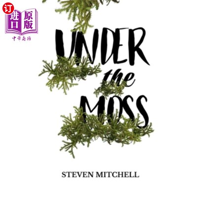 海外直订Under the Moss: A unique novel based around obsession, addiction, and dependency 在莫斯