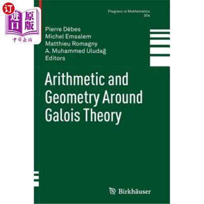 海外直订Arithmetic and Geometry Around Galois Theory 伽罗瓦理论的算术与几何