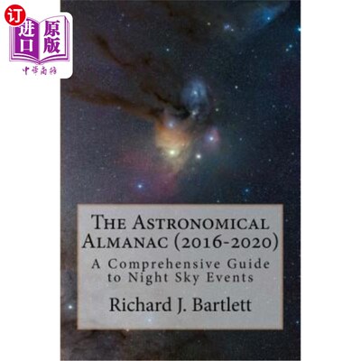 海外直订The Astronomical Almanac (2016-2020): A Comprehensive Guide to Night Sky Events 《天文年鉴》（2016