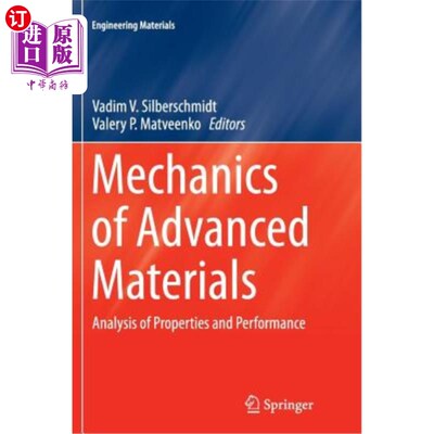 海外直订Mechanics of Advanced Materials: Analysis of Properties and Performance 先进材料力学：性能和性能分析