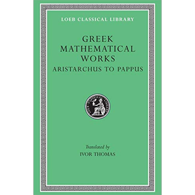 希腊数学著作第二卷 Greek Mathematical Works Volume II Aristarchus to Pappus 英文原版 Ivor Thomas【中商原版】