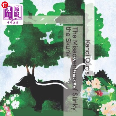 海外直订The Misadventures of Stinky the Skunk 臭鼬的不幸遭遇