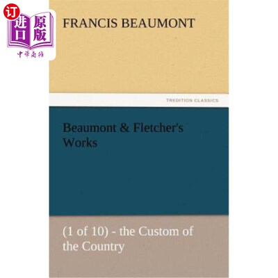 海外直订Beaumont & Fletcher's Works 博蒙特和弗莱彻的作品