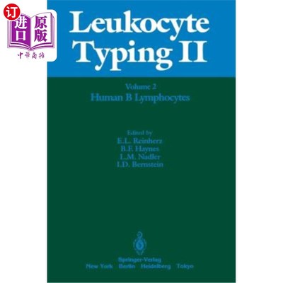海外直订医药图书Leukocyte Typing II: Volume 2 Human B Lymphocytes 白细胞II型:卷2人B淋巴细胞