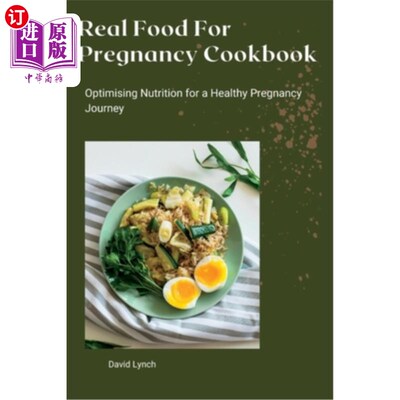海外直订医药图书Real Food For Pregnancy Cookbook: Optimising Nutrition for a Healthy Pregnancy J 真正的食物怀孕食谱