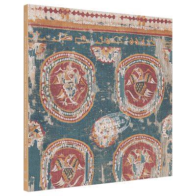 现货 Social Fabrics: Inscribed Textiles from Medieval Egyptian Tombs 进口艺术 社交面料 Yale【中商原版】