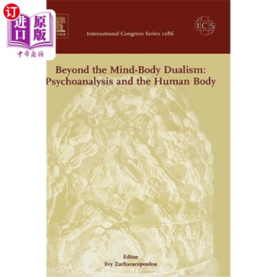 海外直订医药图书Beyond the Mind-Body Dualism: Psychoanalysis and the Human Body: Proceedings of  超越身心二元论:精