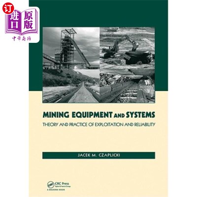 海外直订Mining Equipment and Systems: Theory and Practice of Exploitation and Reliabilit 采矿设备与系统:开采与可靠