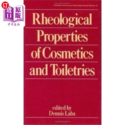 海外直订Rheological Properties of Cosmetics and Toiletri... 化妆品和盥洗用品的流变性能