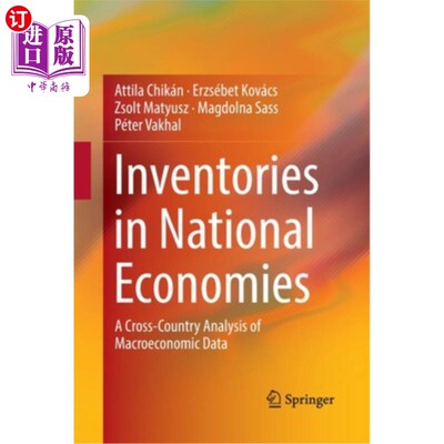 海外直订Inventories in National Economies: A Cross-Country Analysis of Macroeconomic Dat 国民经济中的库存:宏观经济