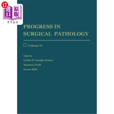 海外直订医药图书Progress in Surgical Pathology: Volume VI 外科病理学进展：第六卷