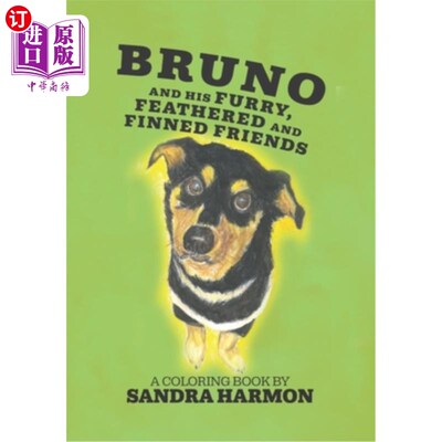 海外直订Bruno and His Furry, Feathered, and Finned Friends: The Coloring Book 布鲁诺和他毛茸茸的、有羽毛的和有鳍的