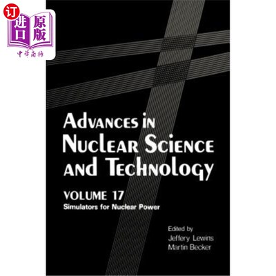 海外直订Advances in Nuclear Science and Technology: Simulators for Nuclear Power 核科学技术进展：核动力模拟器