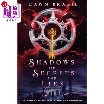 海外直订Shadows of Secrets and Lies: Young Adult Dystopian Thriller 秘密与谎言的阴影:青少年反乌托邦惊悚片